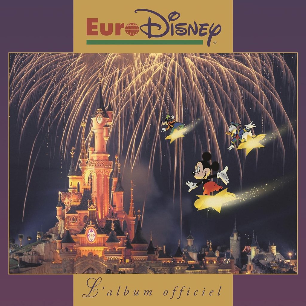 Euro Disney : L'Album Officiel désormais disponible en streaming ...